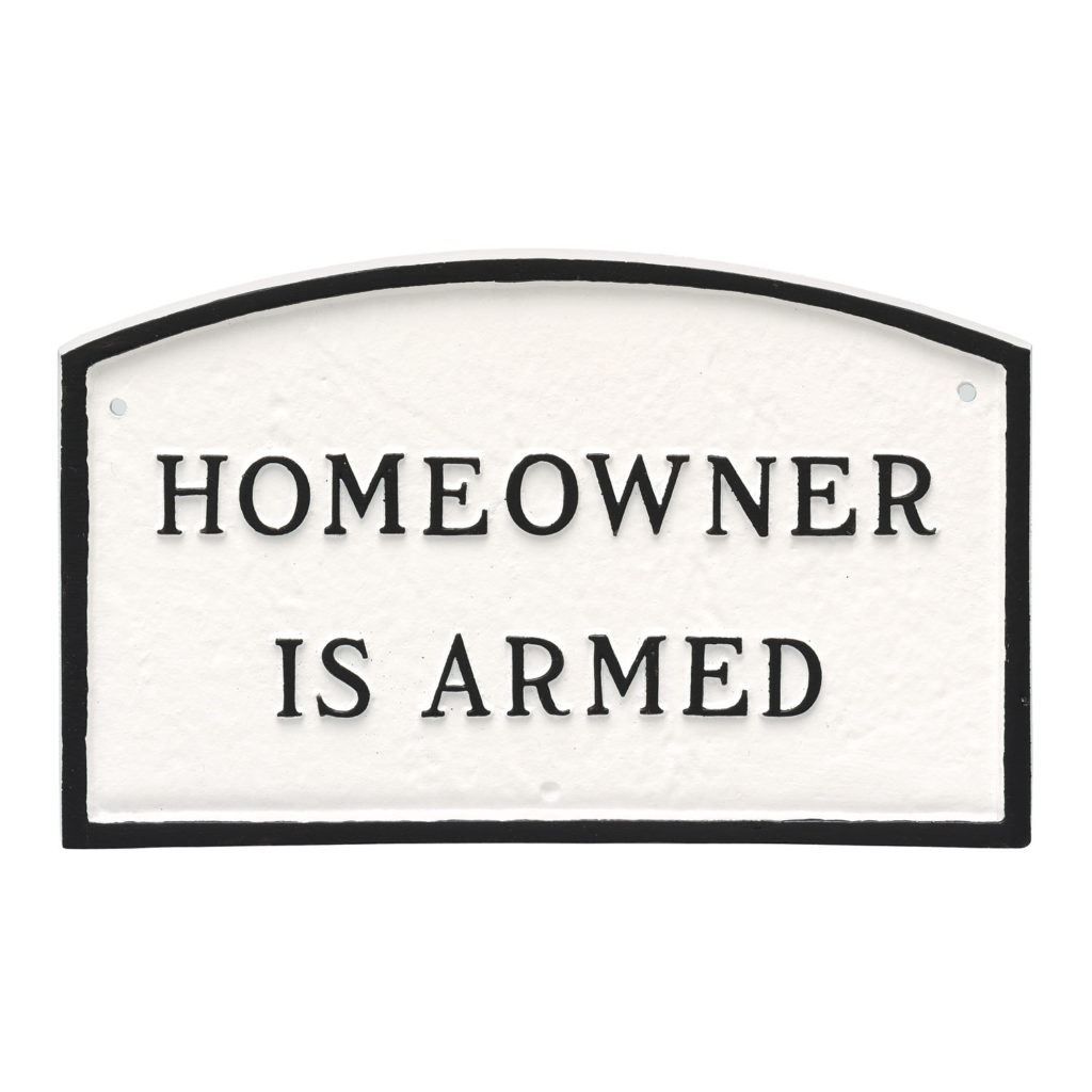 10″ x 15″ Standard Arch Homeowner is Armed Statement Plaque Sign ...