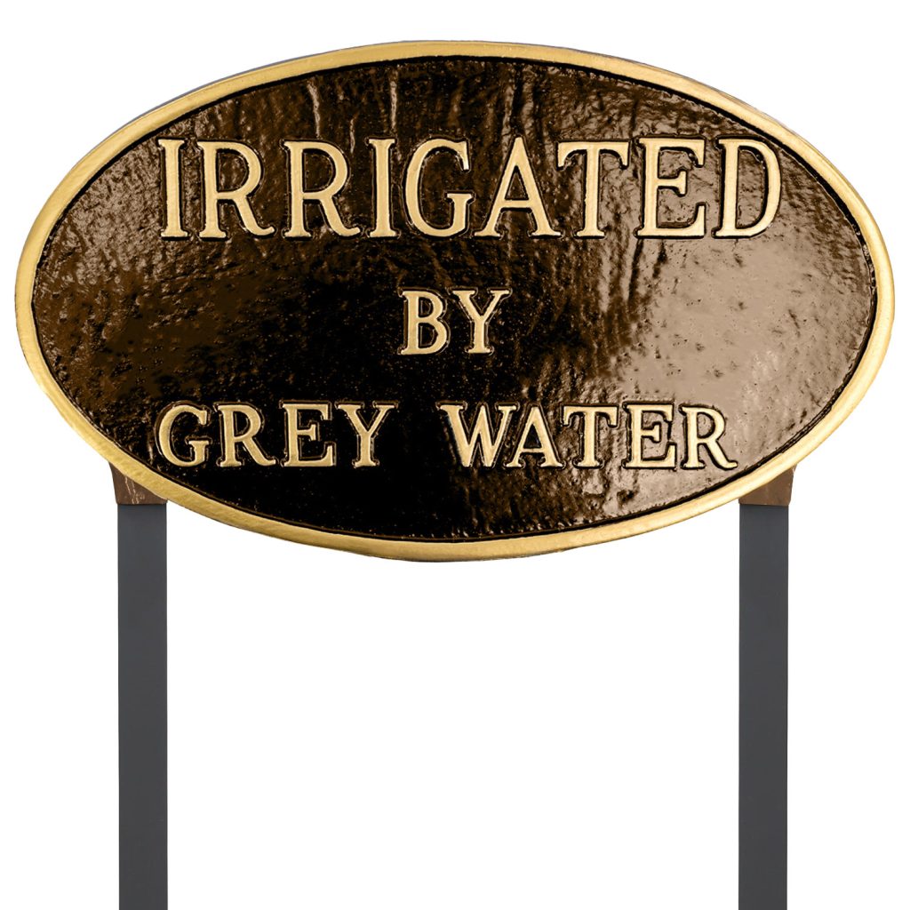 Irrigated By Grey Water Oval Statement Plaque Sign (Mount, Size & Color ...